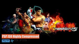 Tekken 5 PSP ISO Highly Compressed - SafeROMs