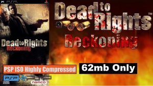 Dead to Rights Reckoning PSP ISO Highly Compressed - SafeROMs